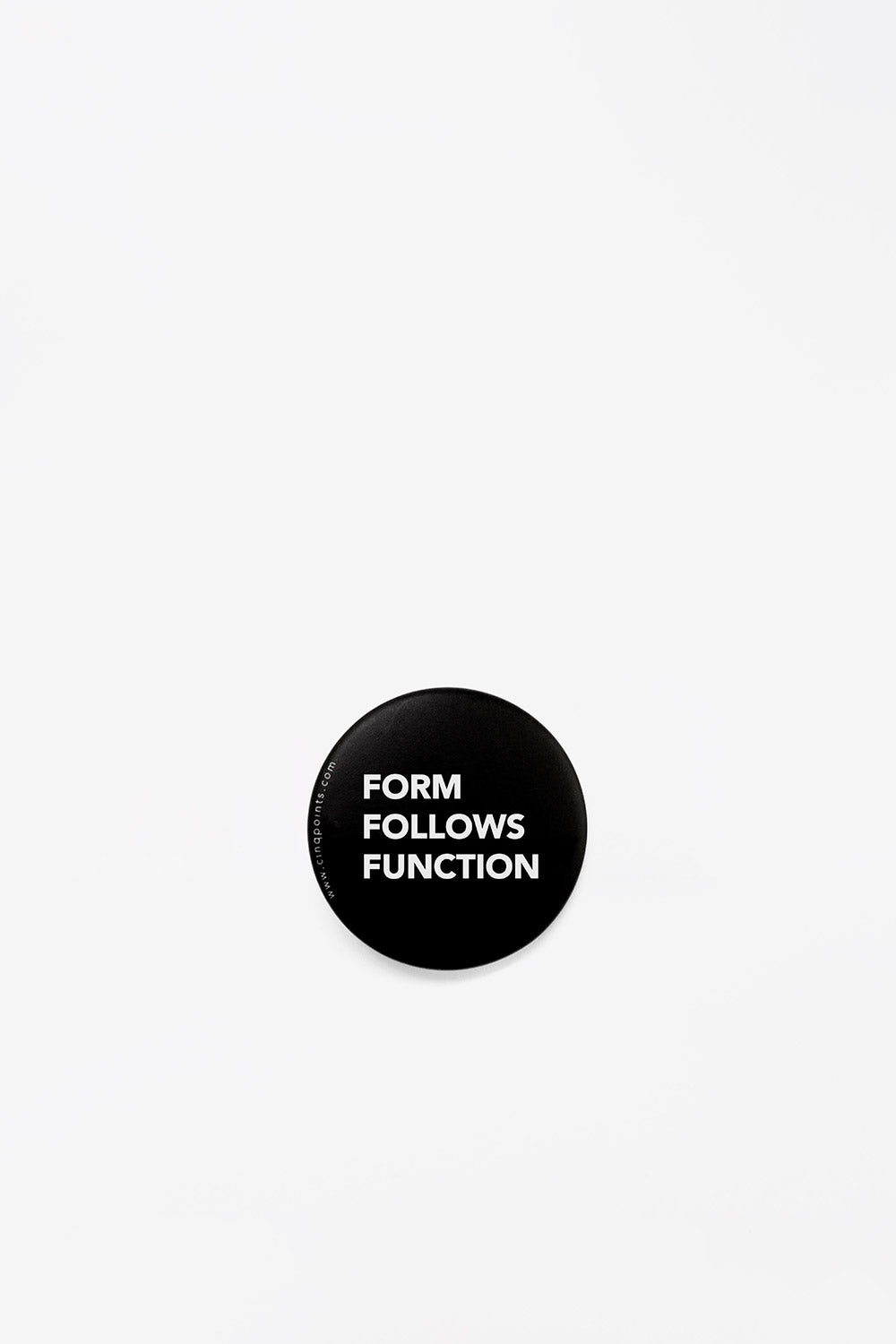 Form follows function - badge