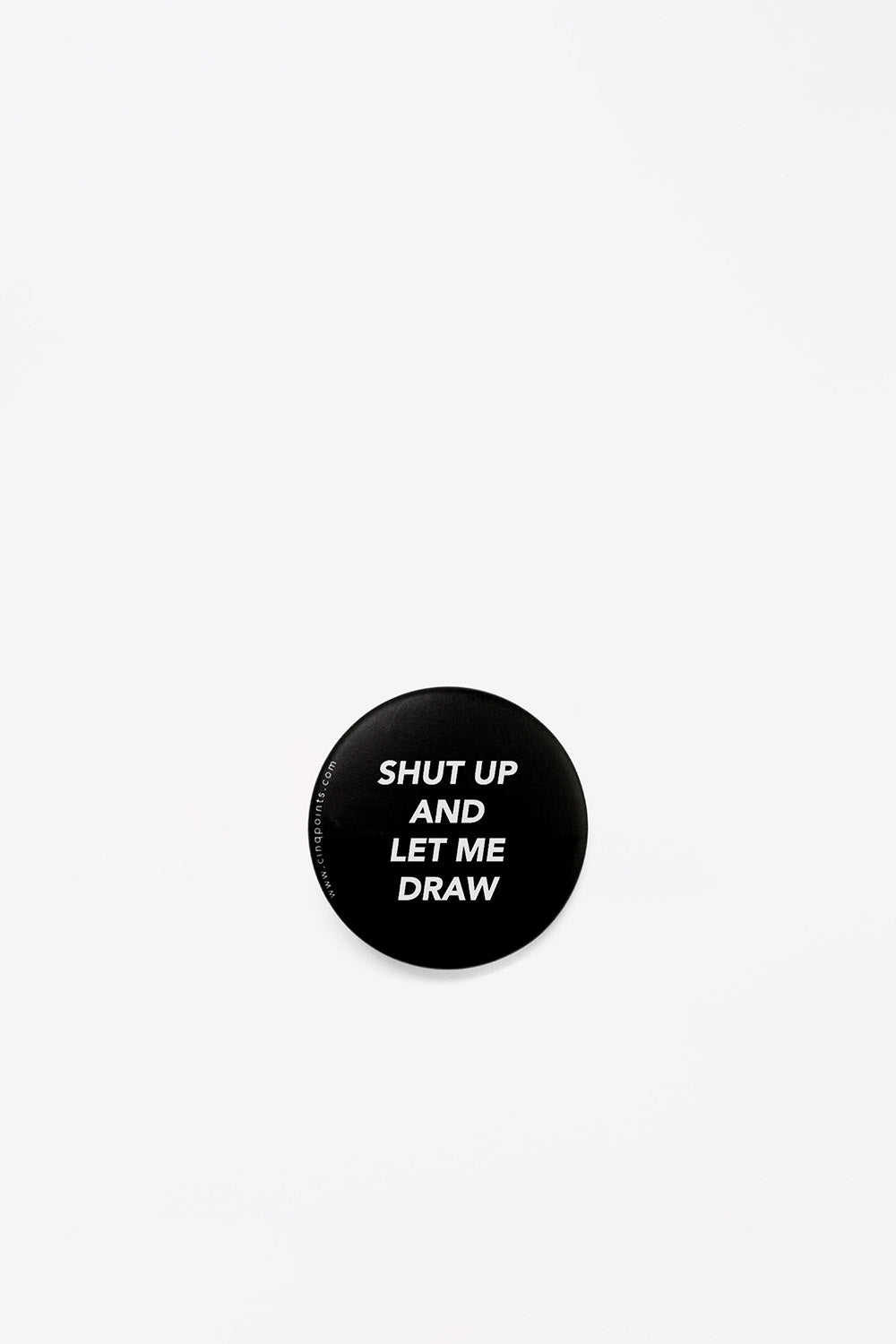 Shut up and let me draw - badge
